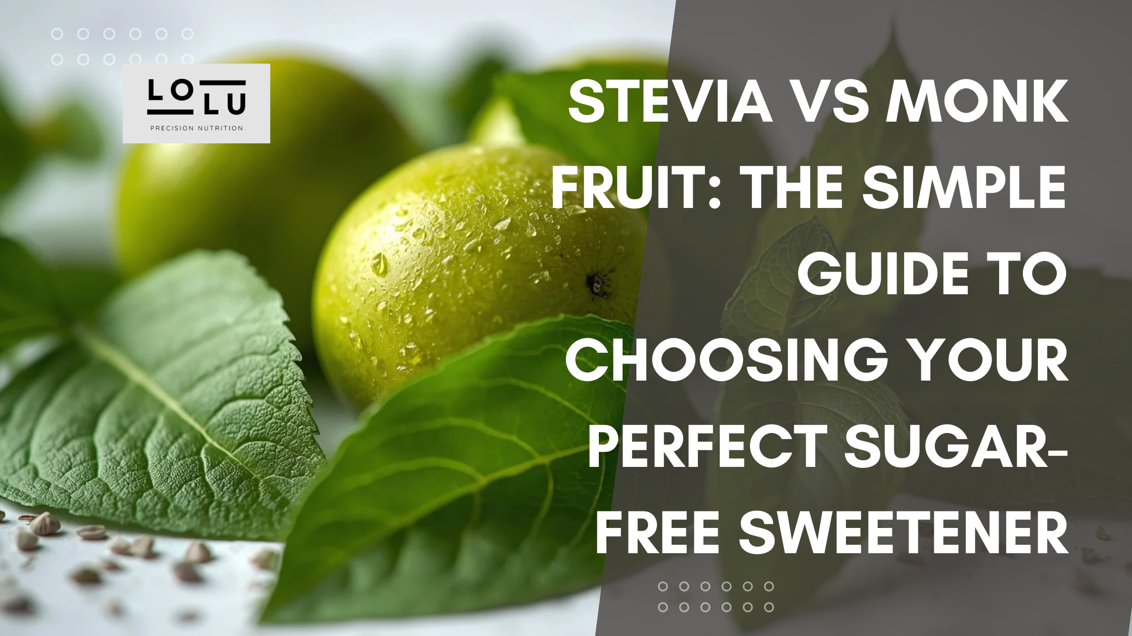 Stevia vs Monk Fruit: The Simple Guide to Choosing Your Perfect Sugar ...